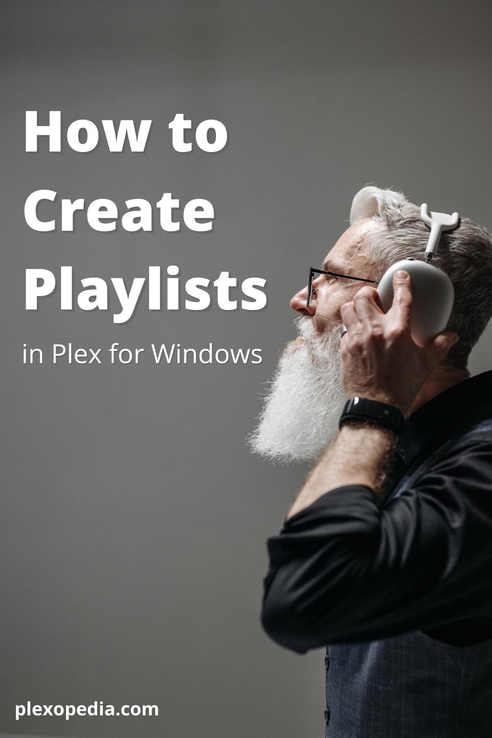 How to Create Playlists Using Plex for Windows - Plexopedia