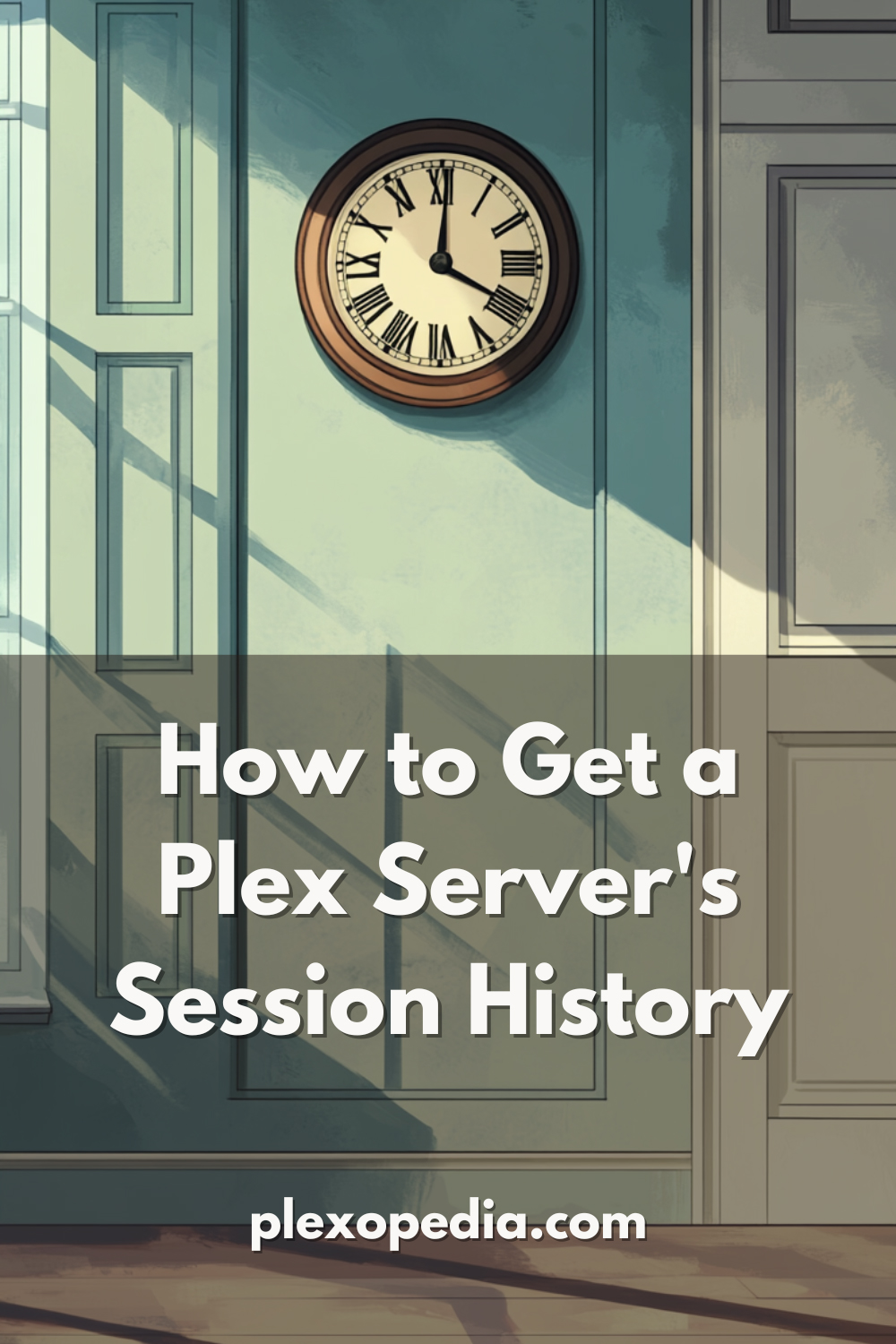 How to Get a Plex Server's Session History - Plexopedia
