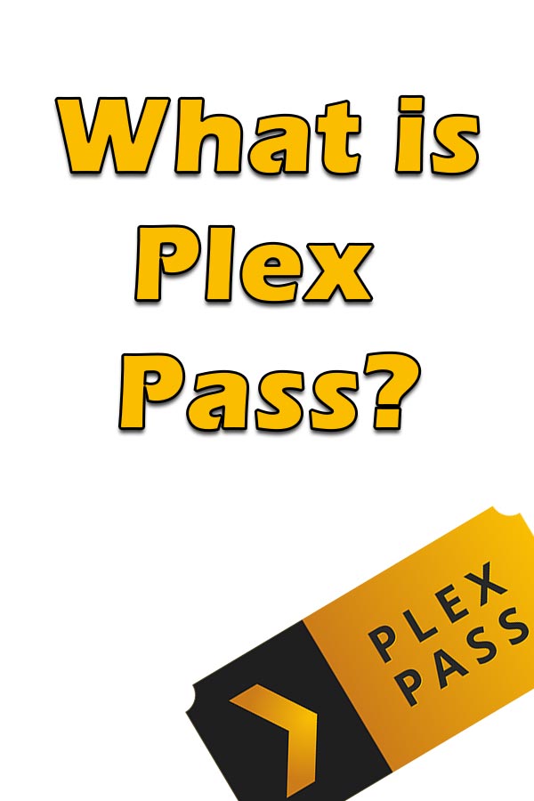 What is Plex Pass? Do You Need It? - Plexopedia